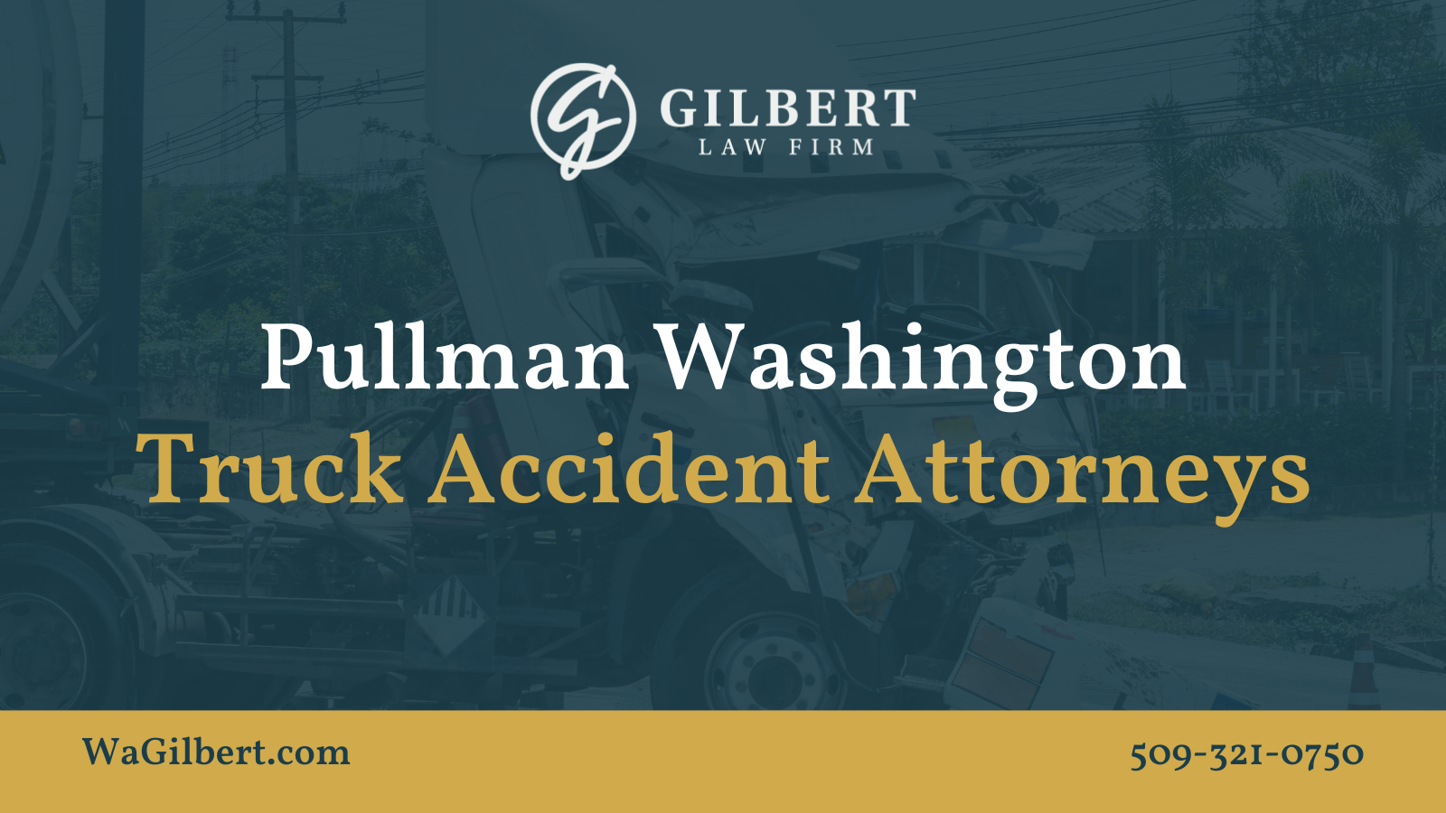 Pullman Truck Accident Lawyers