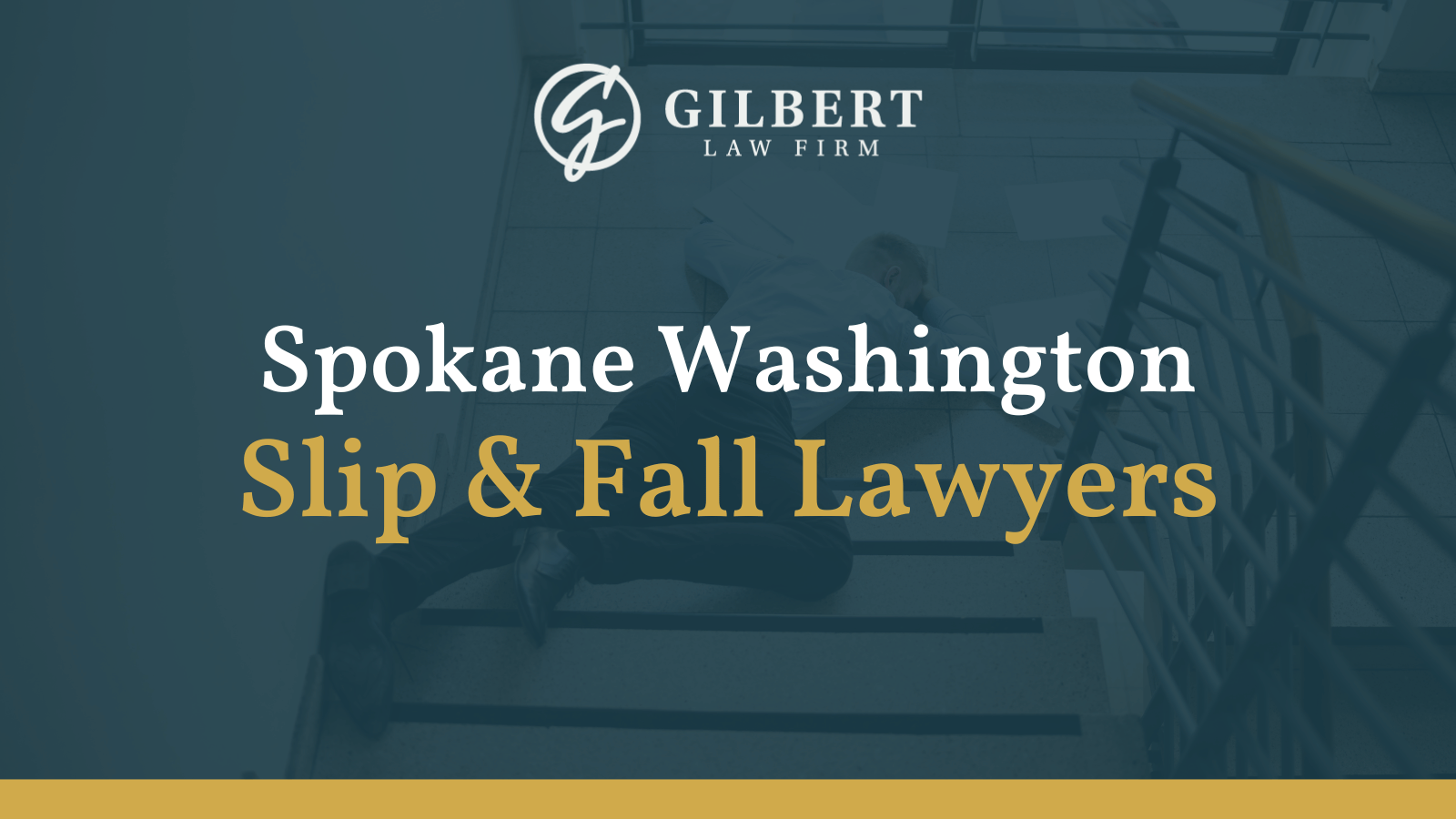 Spokane Washington Slip & Fall Lawyers | Gilbert Law Firm